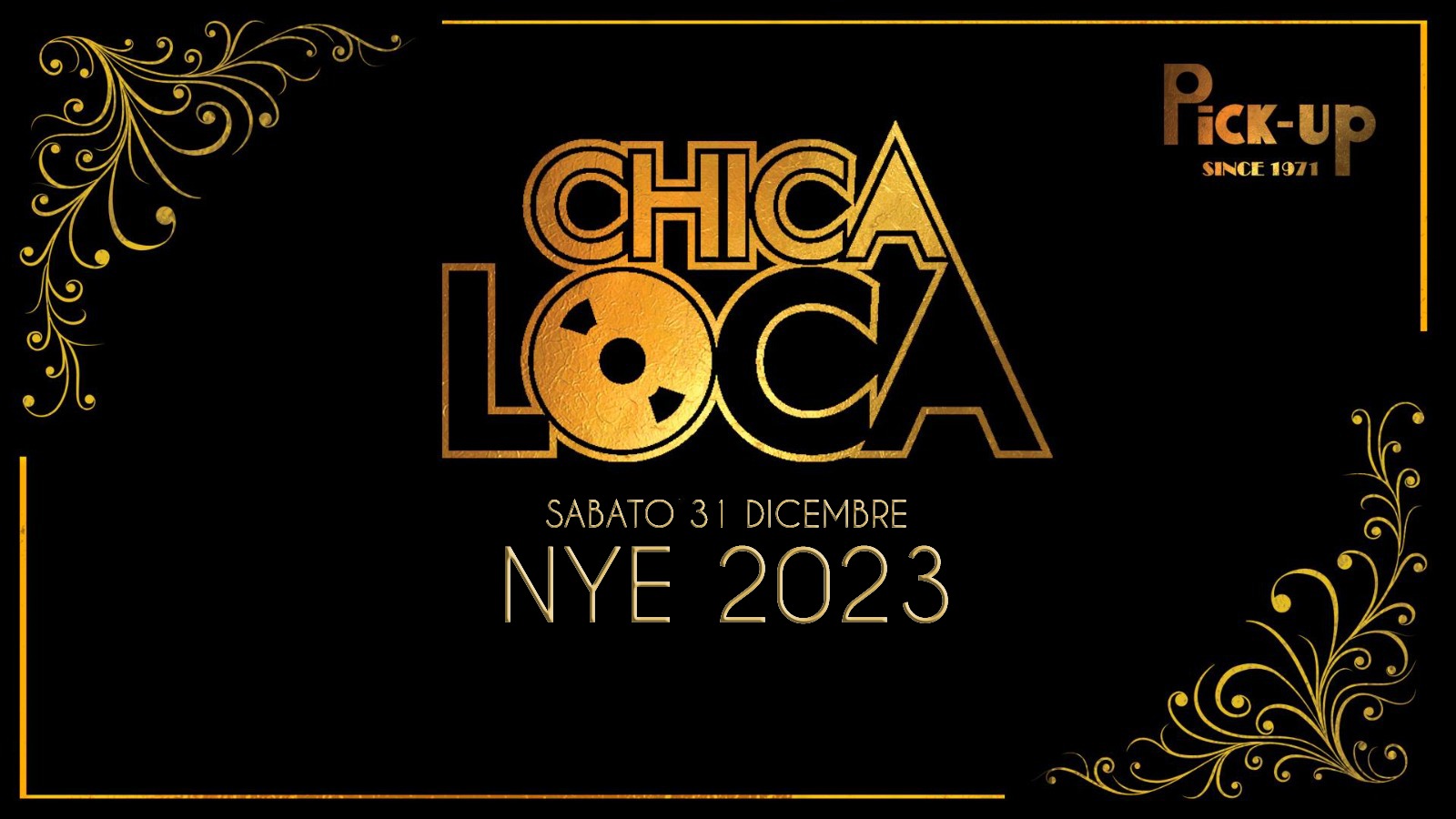 Pick Up - Capodanno a Torino 2025 - Capodanno Chica Loca